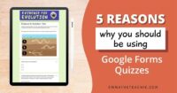 5 Reasons Why You Should Be Using Google Forms Quizzes
