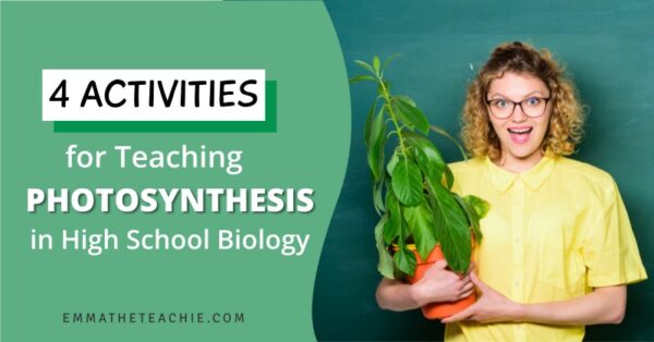 4 Photosynthesis Activities for Your High School Biology Class