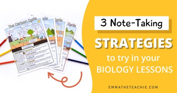3 Note-Taking Strategies to Try in Your Biology Lessons