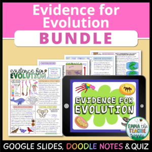 Evidence for Evolution Lesson Bundle - Emmatheteachie