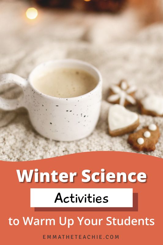 Winter Science Activities to Warm Up Your Students - Emmatheteachie Blog