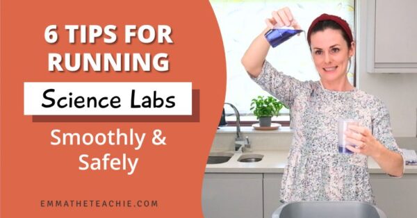 6 Tips for Running Science Labs Smoothly and Safely - Emmatheteachie